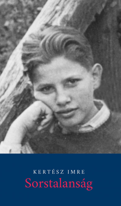 Könyv: Sorstalanság (Kertész Imre - Soltész Márton (Szerk.))
