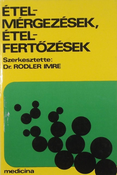 Libri Antikvár Könyv: Ételmérgezések, ételfertőzések (Dr. Rodler Imre ...