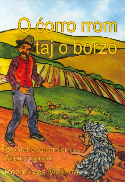 Könyv: Cigány mesék - O corro rrom taj a borzo - A szegény cigány és a ...